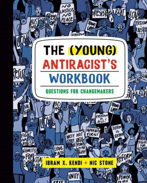 The (Young) Antiracist's Workbook by Ibram X. Kendi and Nic Stone ...